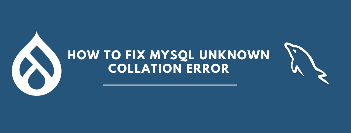 How to Fix MySQL Unknown collation error utf8mb4_0900_ai_ci | Shreyal Mandot